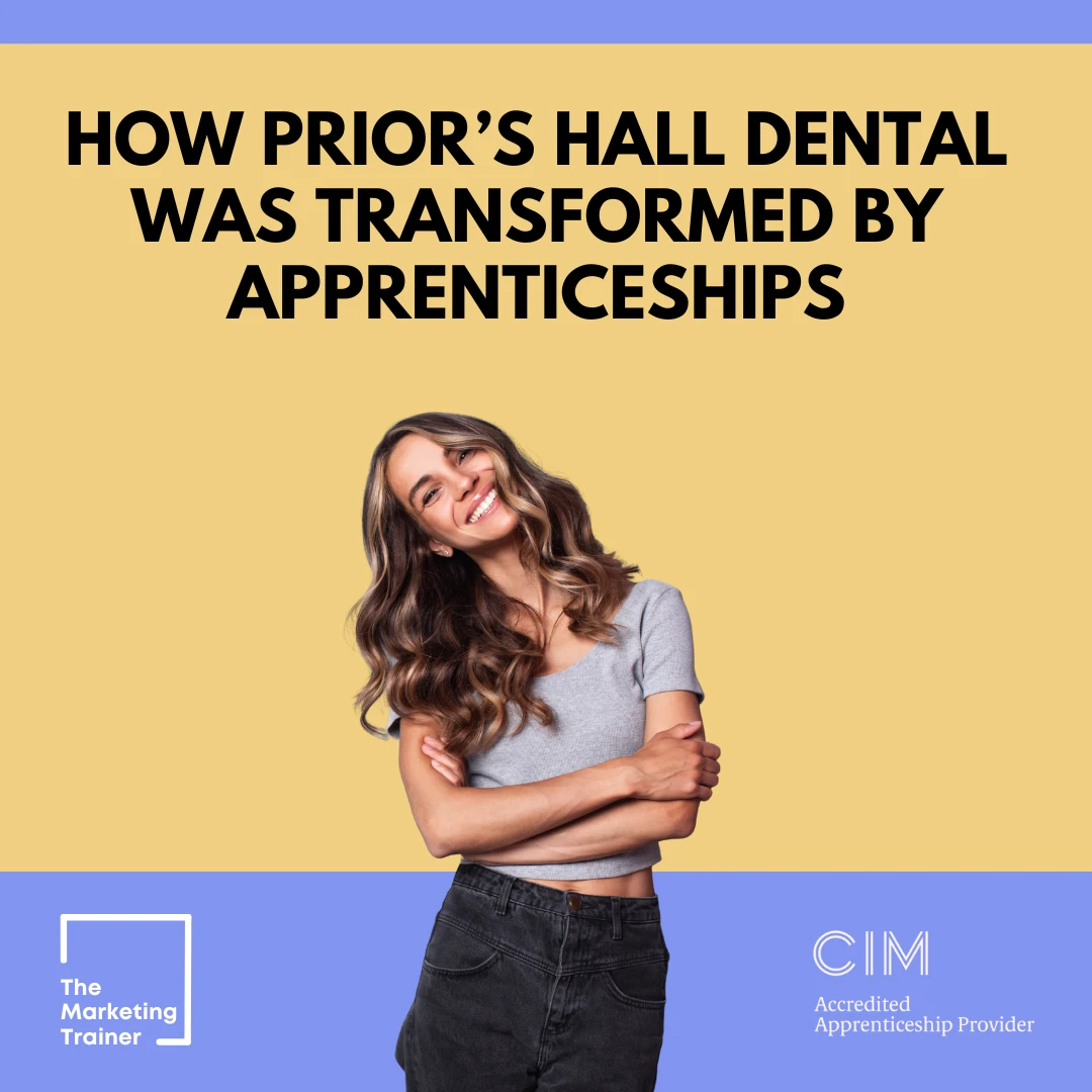 How a Marketing Apprentice Transformed Prior’s Hall Dental